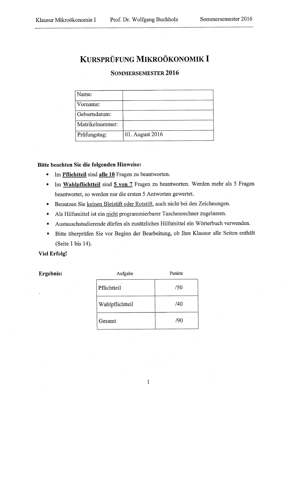 Klausur 1 August Sommersemester 2016, Fragen - Klausur 1 Prof. Dr. Wolfgang Buchholz ...