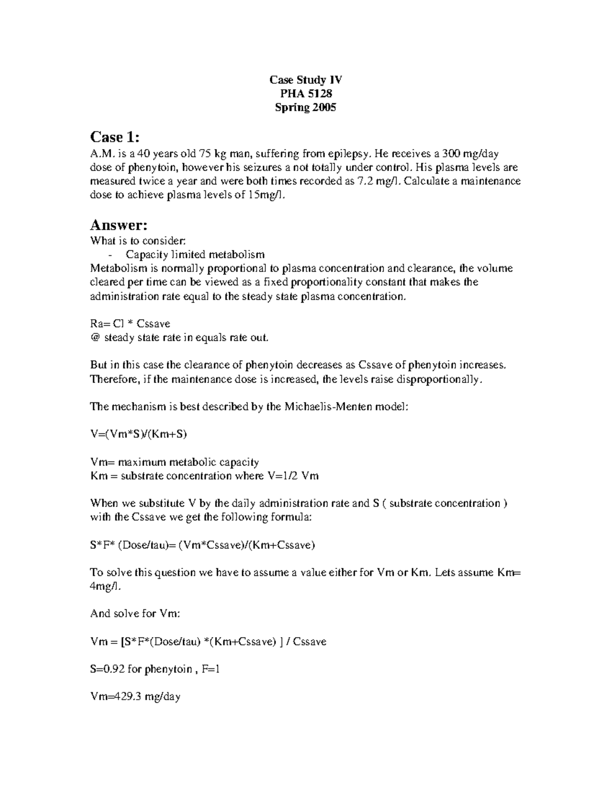 Case Study IV - PHARMACY - Case Study IV PHA 5128 Spring 2005 Case 1: A. is a 40 years old 75 kg ...