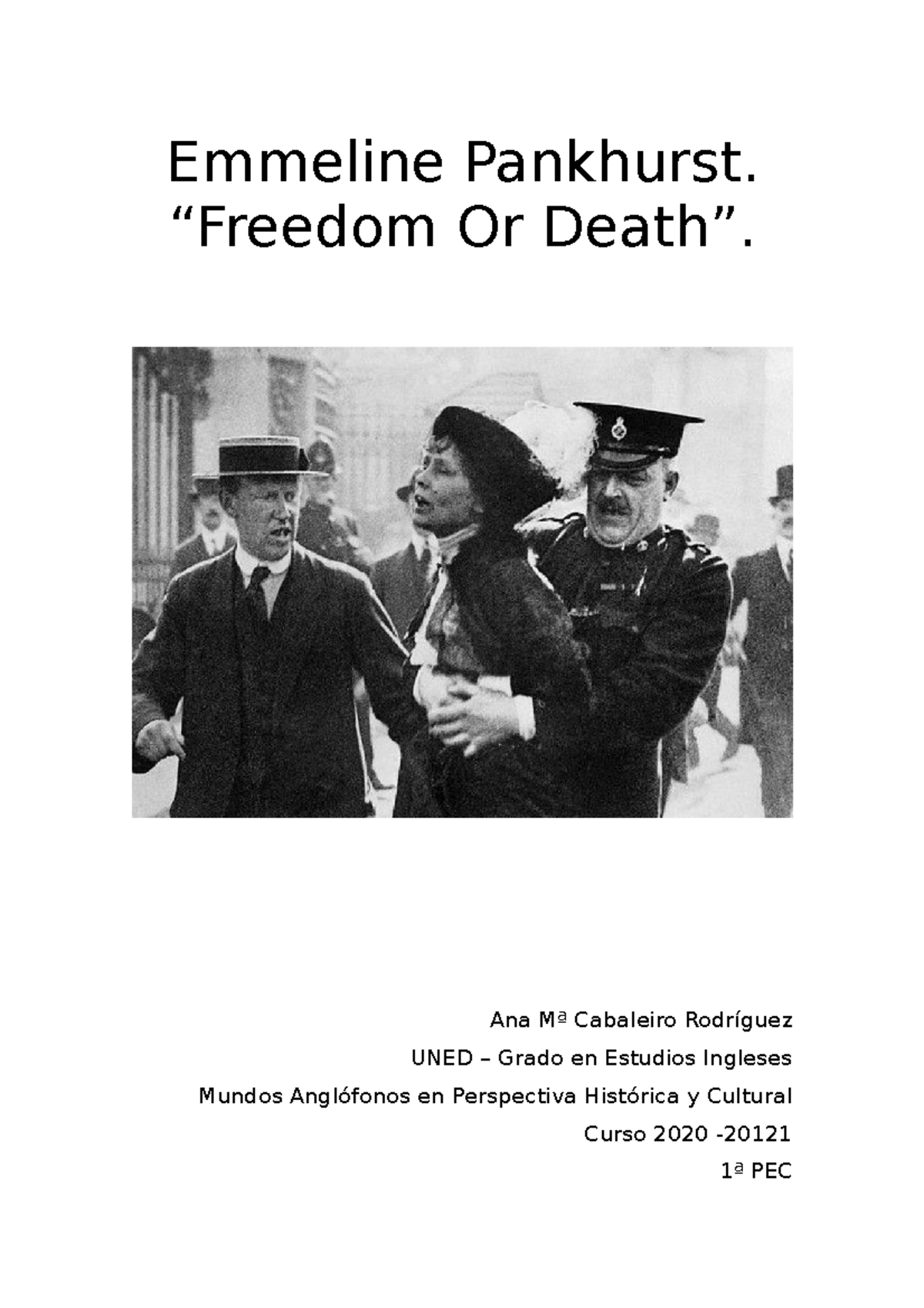 PEC 1 Mundos Anglófonos Emmeline Pankhurst, Nota: 10 "Freedom or Death ...