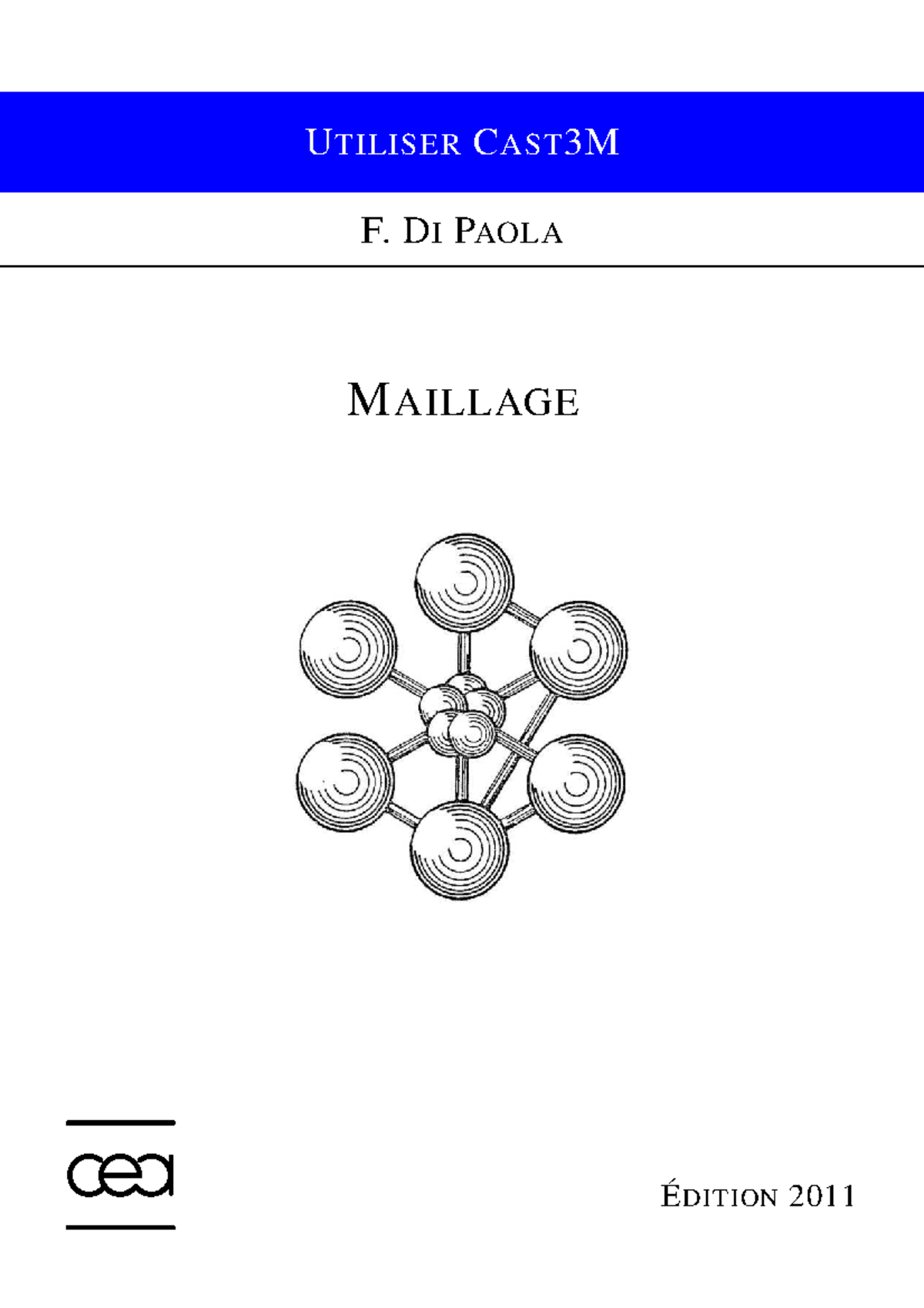 Maillages - Cours génie mécanique - UTILISER CAST3M F. DI PAOLA MAILLAGE ÉDITION 2011 ...