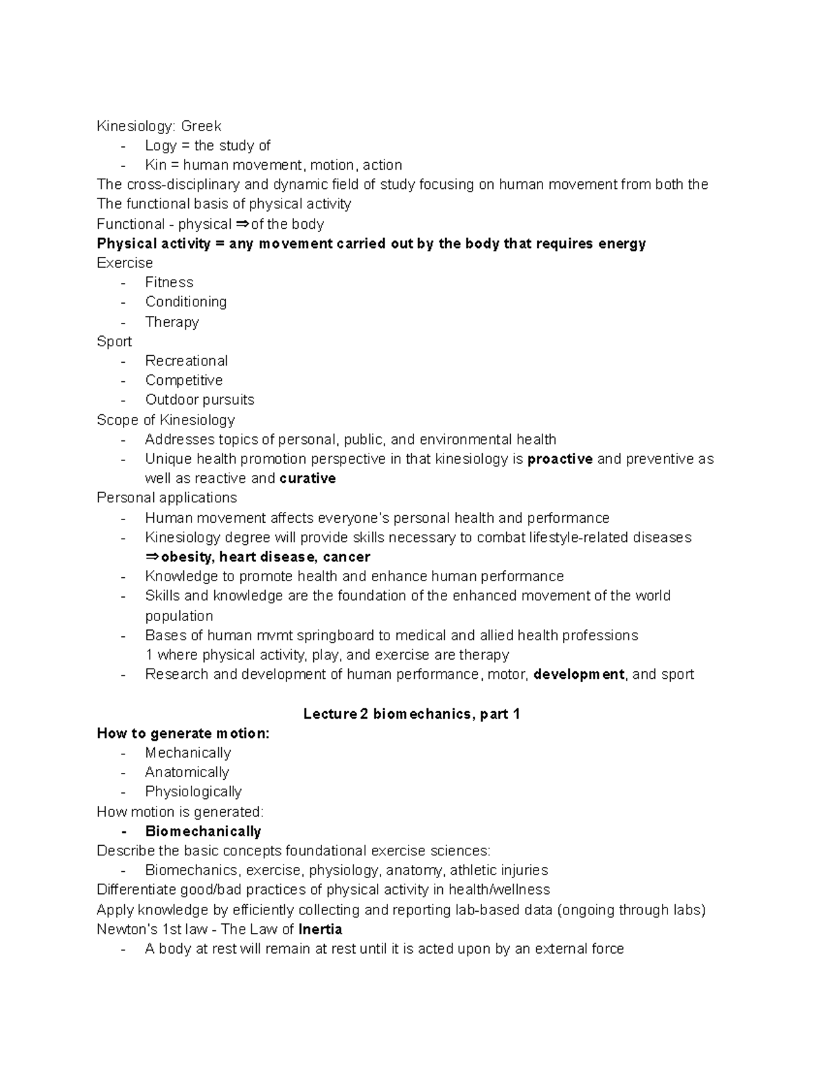 KIN 121 - Class notes - Kinesiology: Greek - Logy = the study of - Kin ...