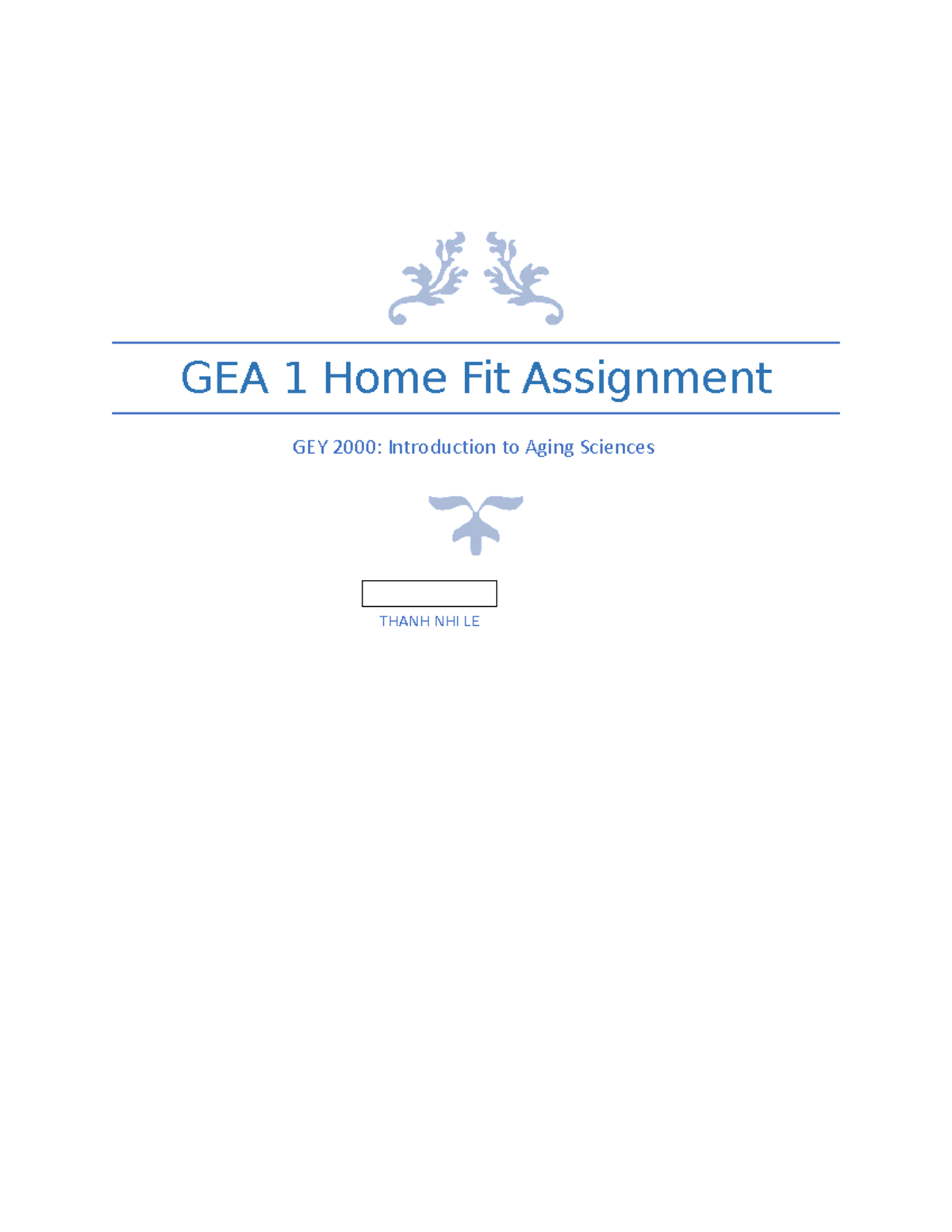 GEA 1 Home Fit Assignment - GEA 1 Home Fit Assignment GEY 2000: Introduction to Aging Sciences ...