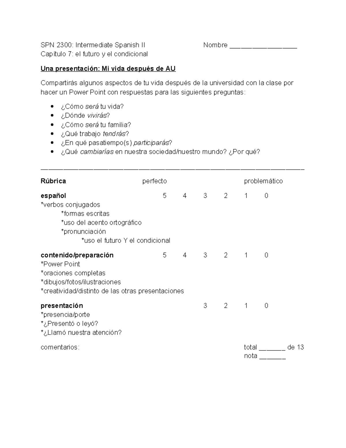 Cap. 7 presentation - SPN 2300: Intermediate Spanish II Nombre ...
