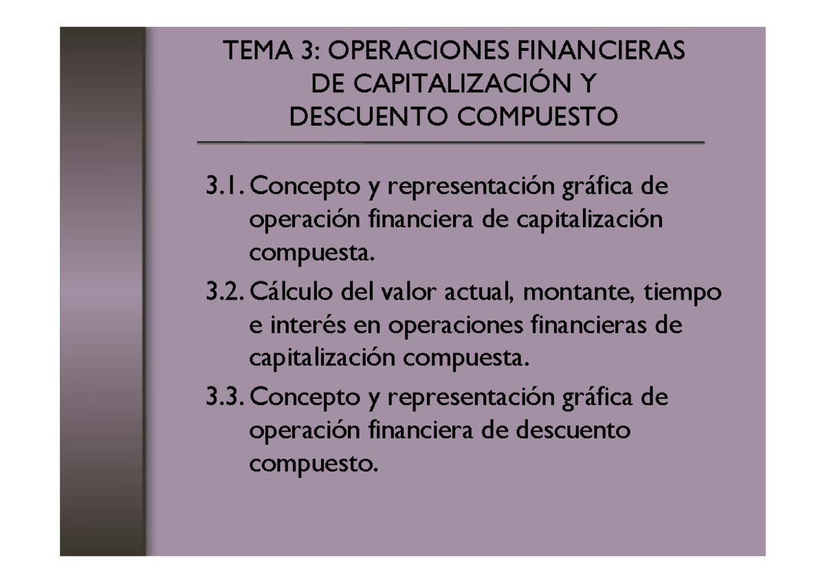 Tema 3. Operaciones financieras de capitalizacion y descuento compuesto ...