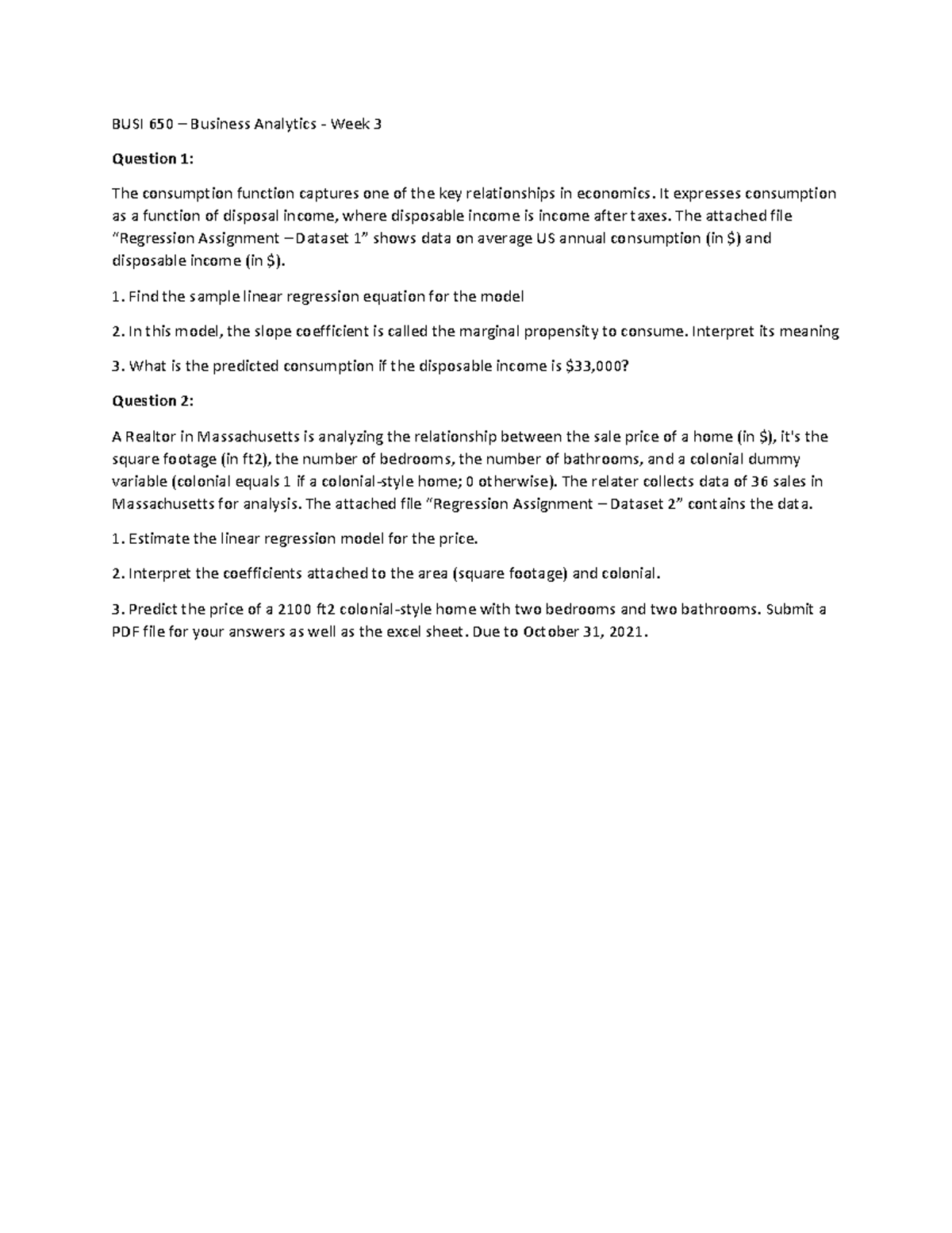 Assignment #2 - BUSI 650 – Business Analytics - Week 3 Question 1: The ...