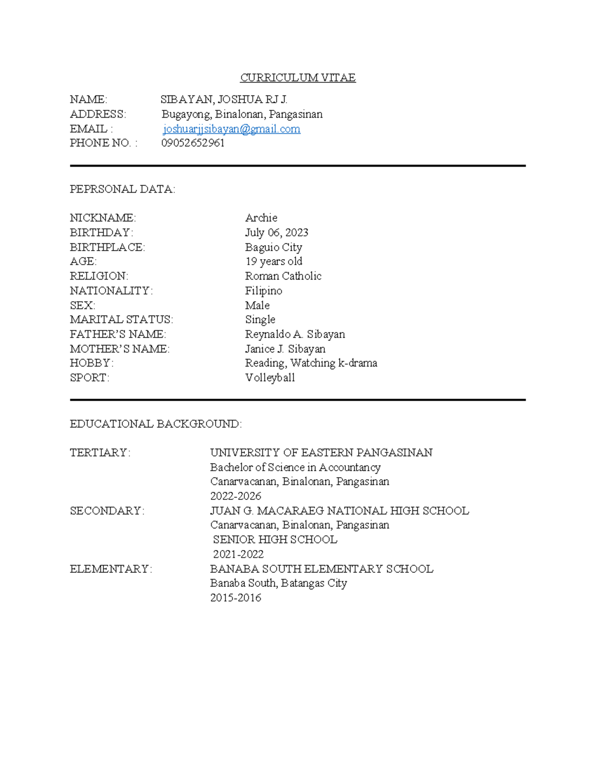Curriculum Vitae - NAME: SIBAYAN, JOSHUA RJ J. ADDRESS: Bugayong ...