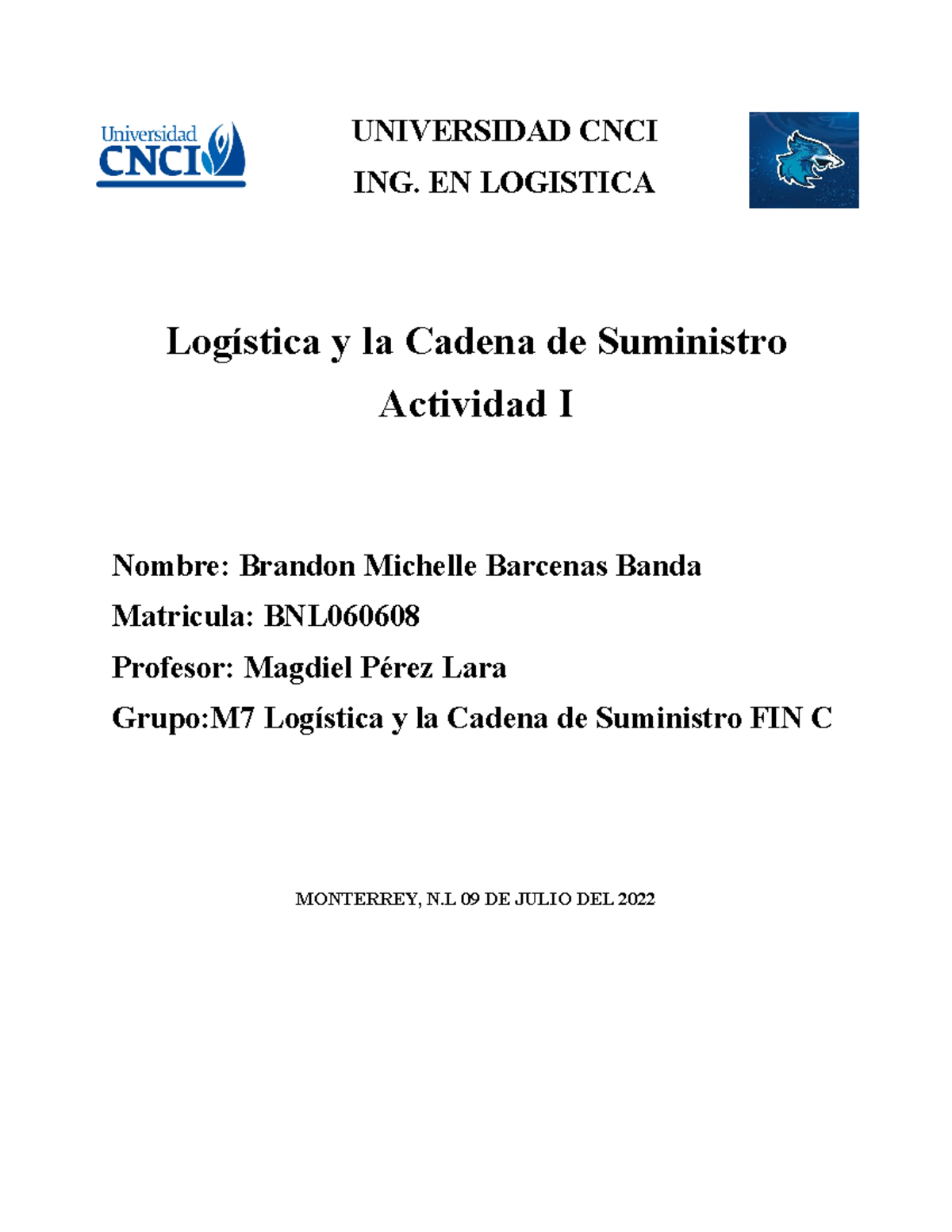 Cadena de Suministro Act I - UNIVERSIDAD CNCI ING. EN LOGISTICA Logística y la Cadena de ...
