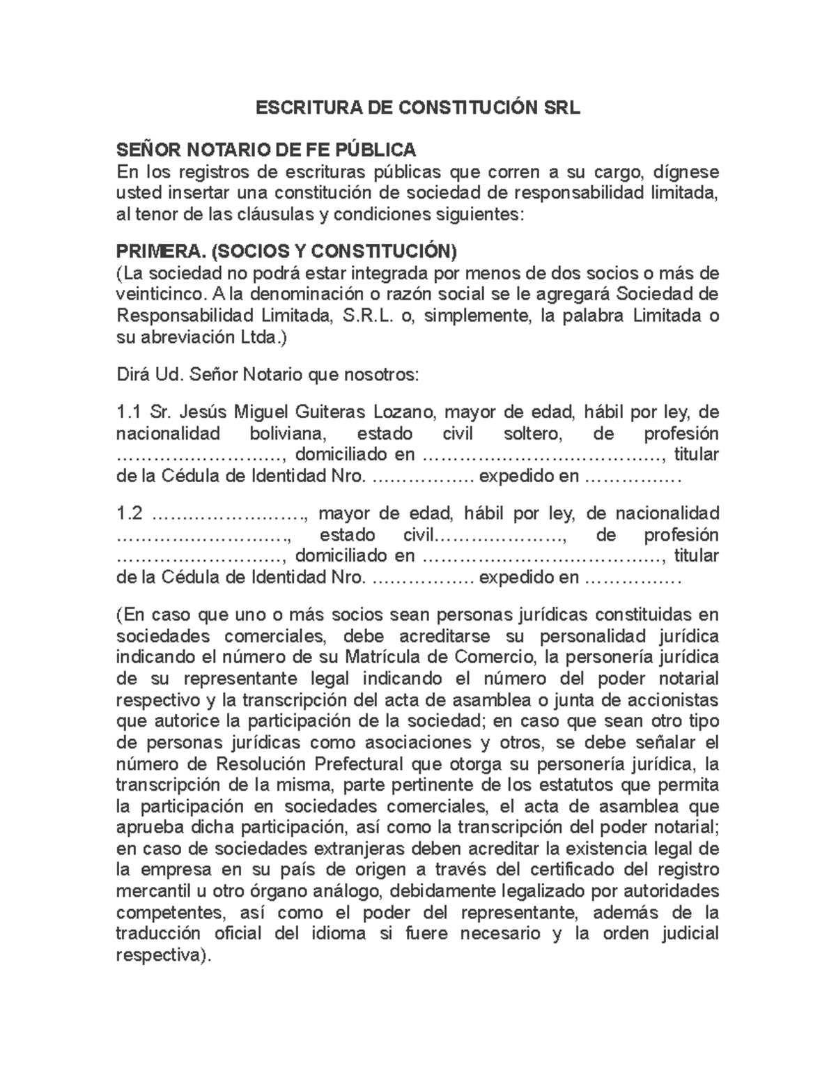 Escritura DE Constitución SRL - ESCRITURA DE CONSTITUCIÓN SRL SEÑOR NOTARIO DE FE PÚBLICA En los ...