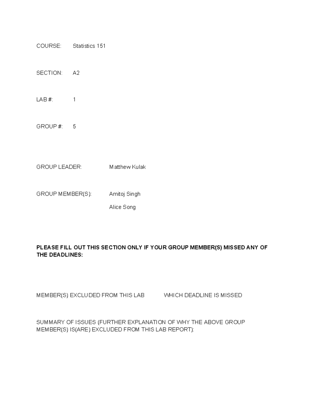 Section A2 Lab Group 5 - COURSE: Statistics 151 SECTION: A LAB #: 1 GROUP #: 5 GROUP LEADER ...