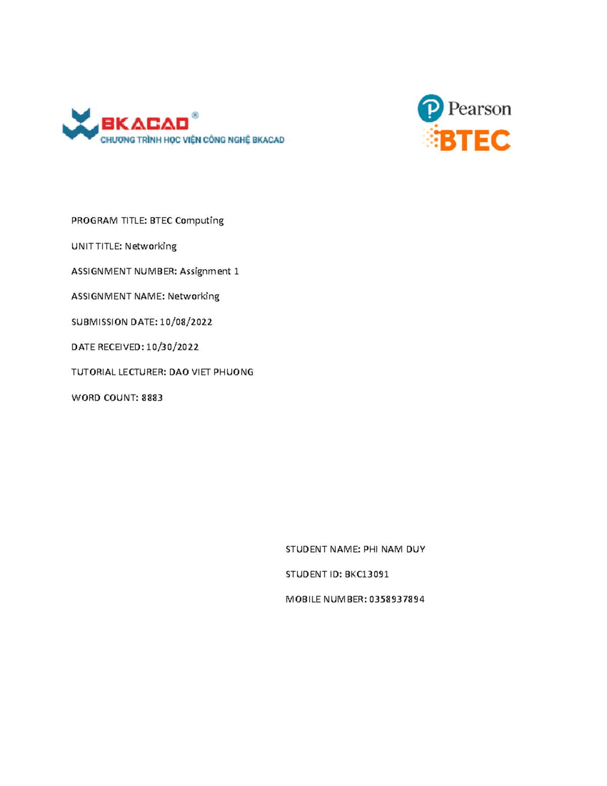 Phi Nam Duy BKC13091 Networking - PROGRAM TITLE: BTEC Computing UNIT TITLE: Networking ...