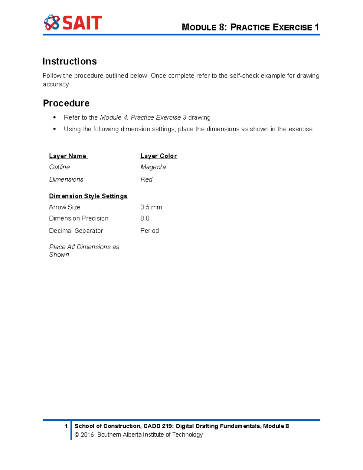 CADD 219 Mod 8 Practice Exercise 1 - MODULE 8: PRACTICE EXERCISE 1 Instructions Follow the ...