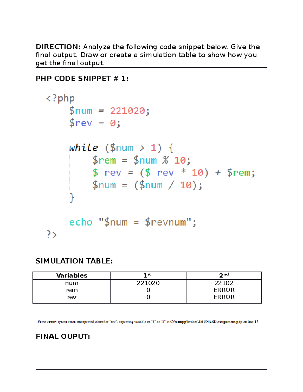 10. Assignment-104-Output P5088 - DIRECTION: Analyze the following code snippet below. Give the ...