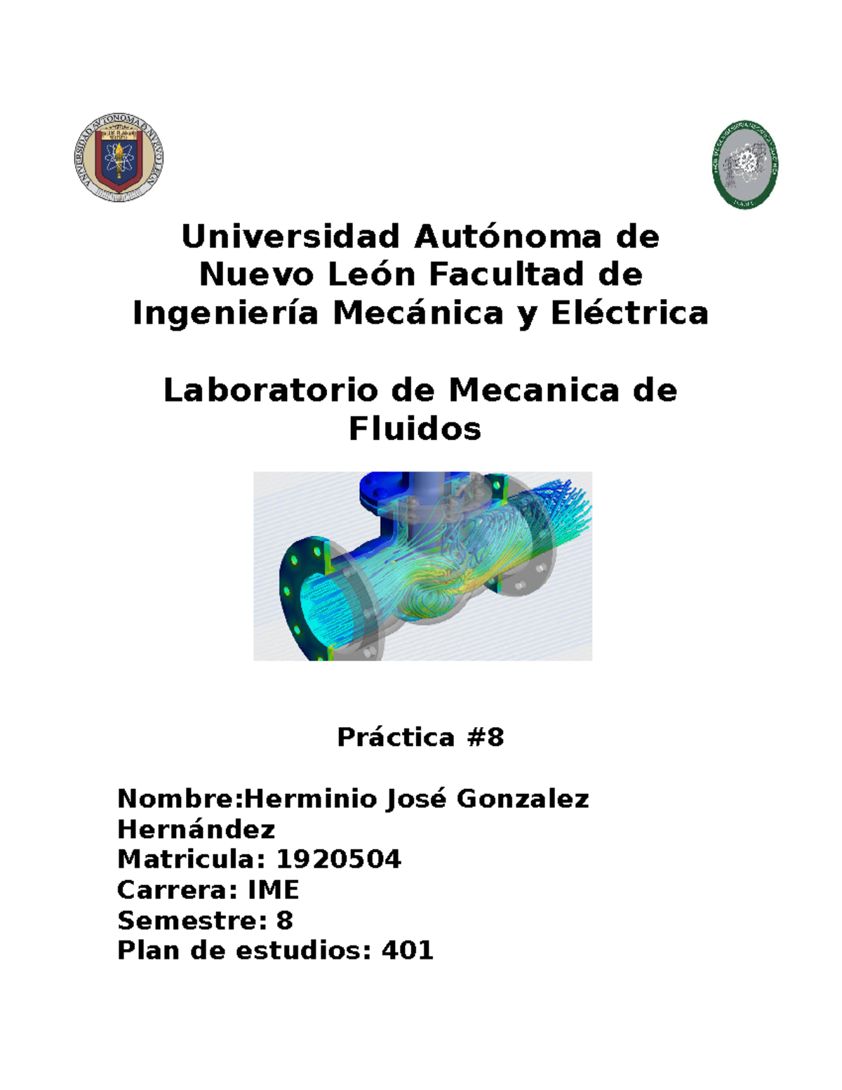 Practica 8 mec de fluidos 1920504 - Universidad Autónoma de Nuevo León Facultad de Ingeniería ...