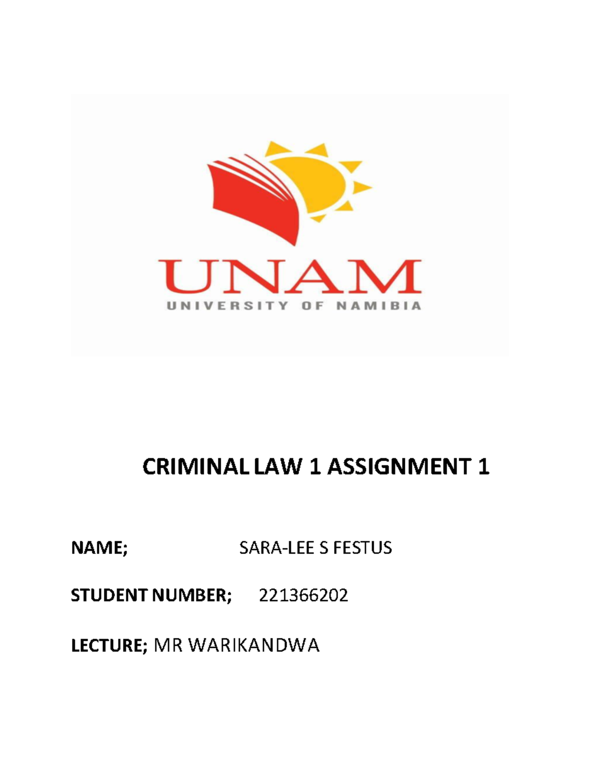 Criminal LAW assignment 1 - CRIMINAL LAW 1 ASSIGNMENT 1 NAME; SARA-LEE ...