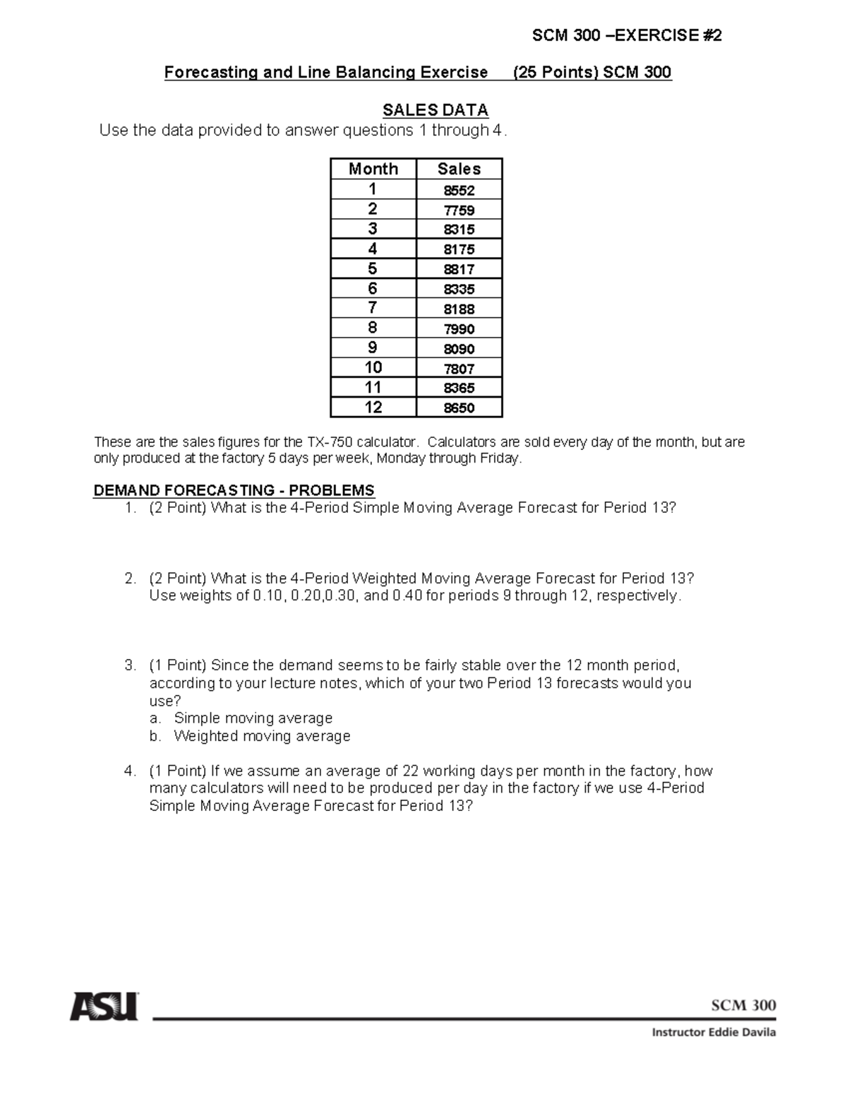 SCM300 Lab 2 Supplemental doc Duarte - Forecasting and Line Balancing Exercise (25 Points) SCM ...
