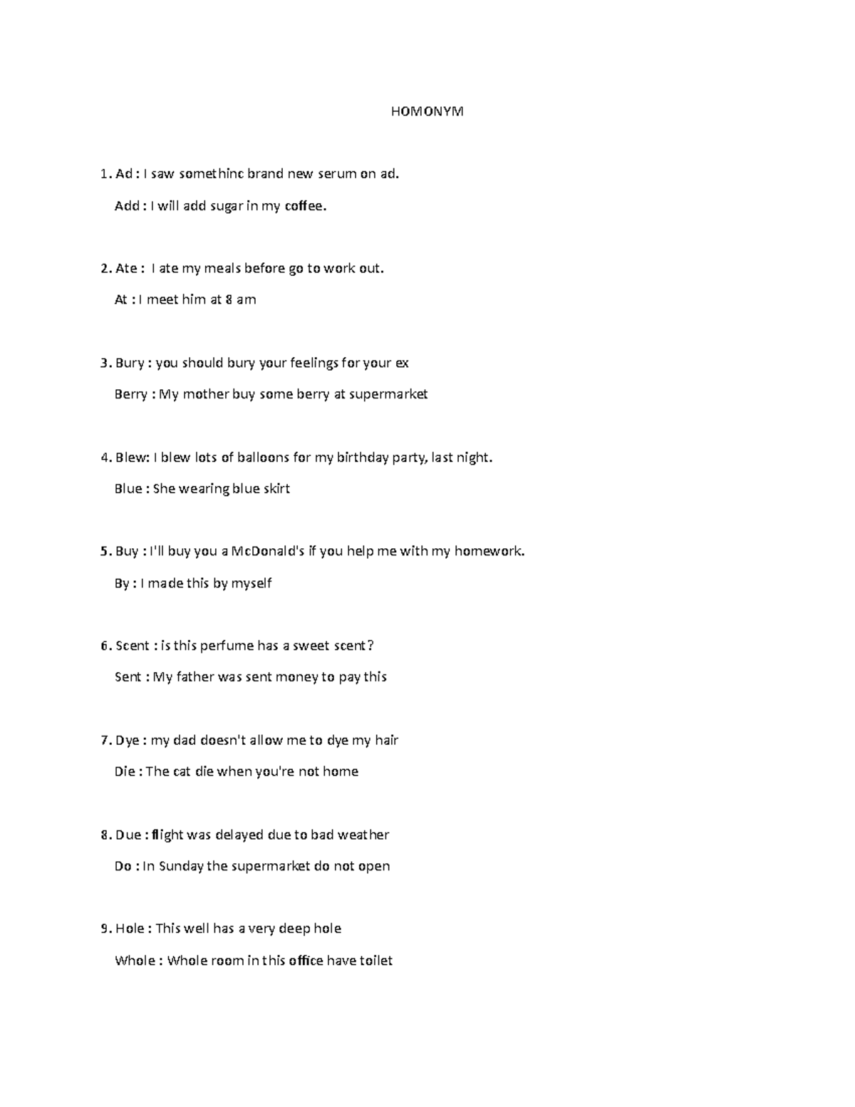 Homonym - TASK - HOMONYM Ad : I saw somethinc brand new serum on ad : I ...