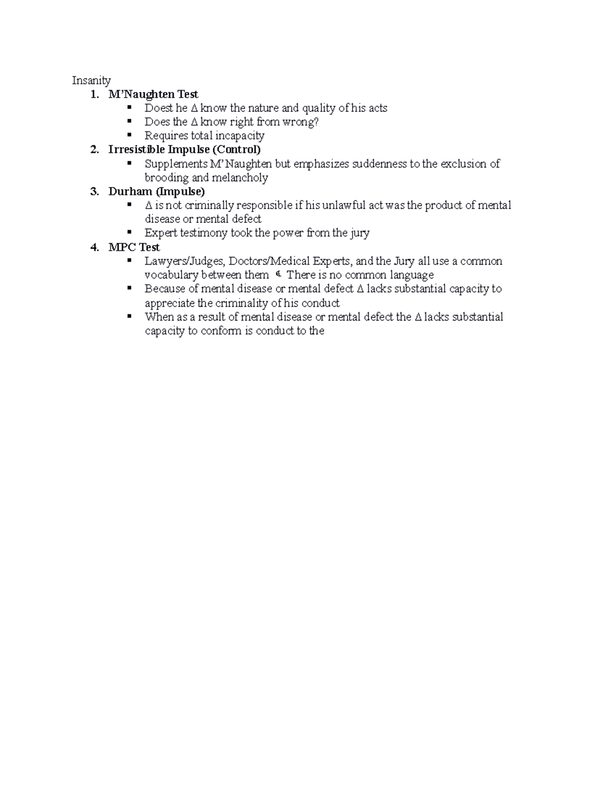 Criminal Insanity - Insanity 1. M’Naughten Test Doest he Δ know the ...