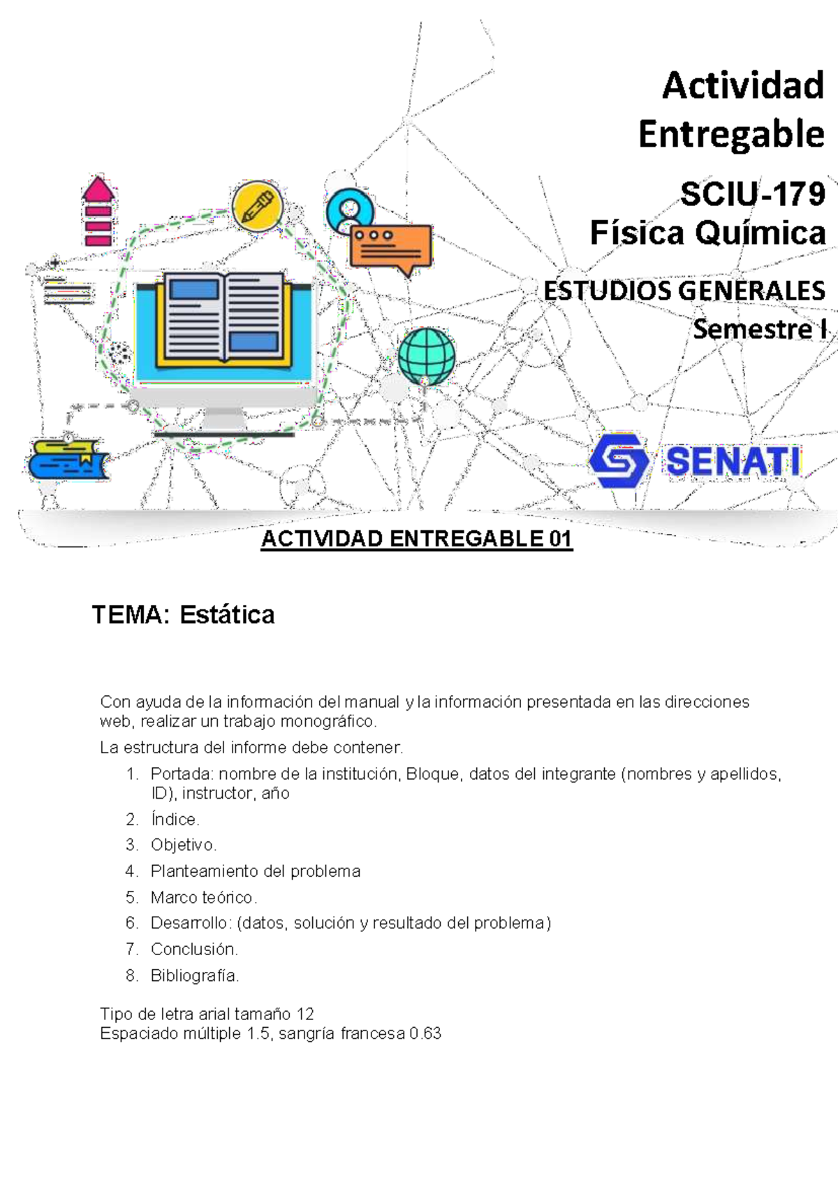 Actividad Entregable 1 Grupo 2 - TEMA: Estática Con ayuda de la información del manual y la ...