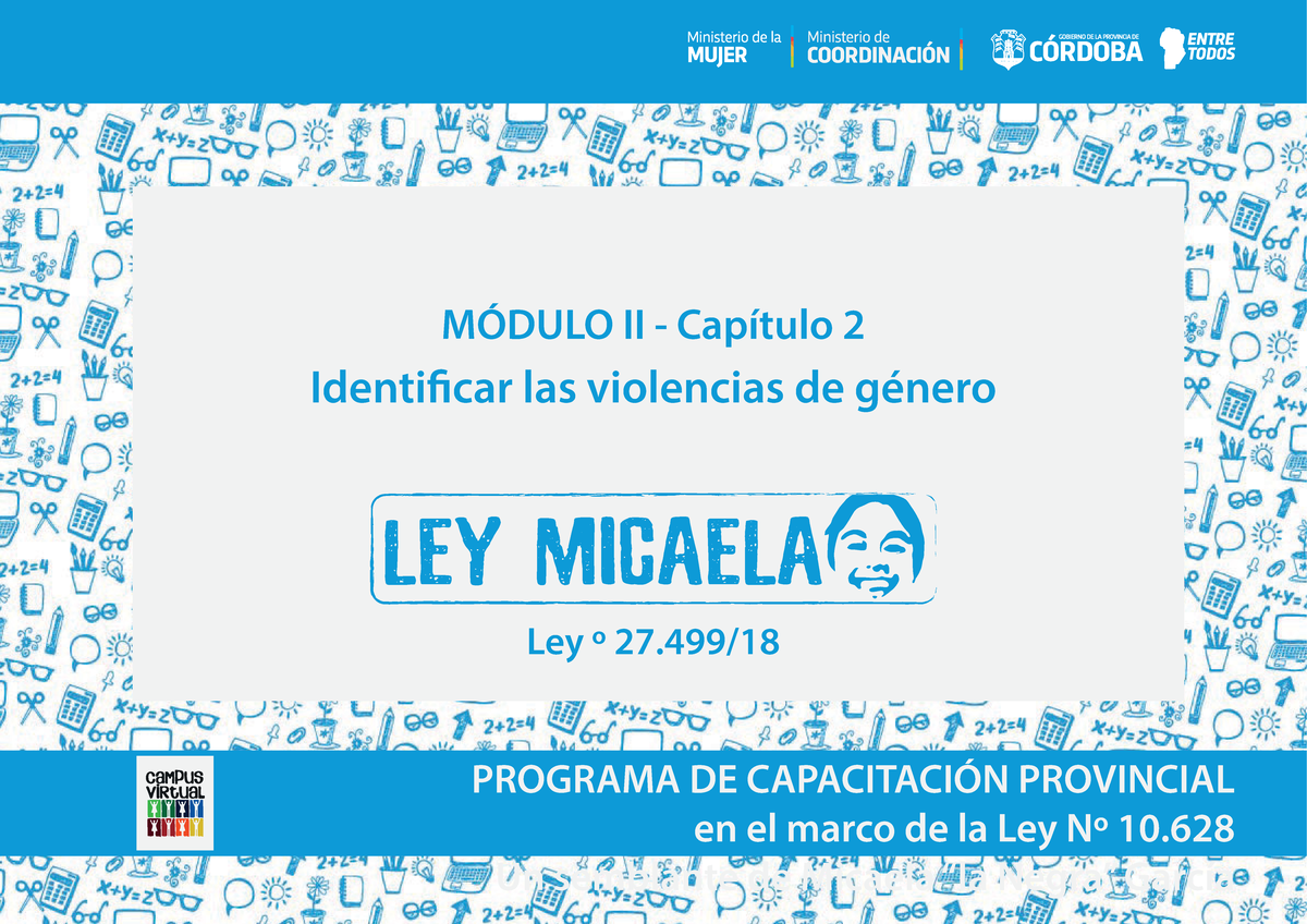 08 Mod II - Cap 2 - Ley Micaela - 2020 - MÓDULO II - Capítulo 2 Identificar las violencias de ...