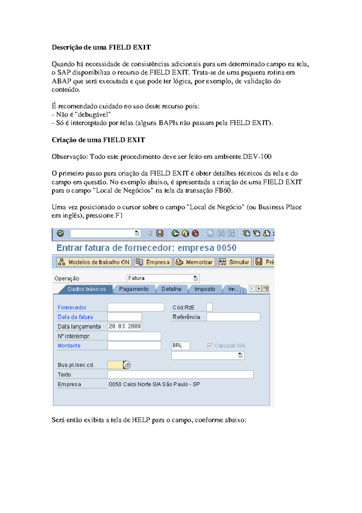 FIELD EXIT SAP DOC - Descrição de uma FIELD EXIT Quando há necessidade ...