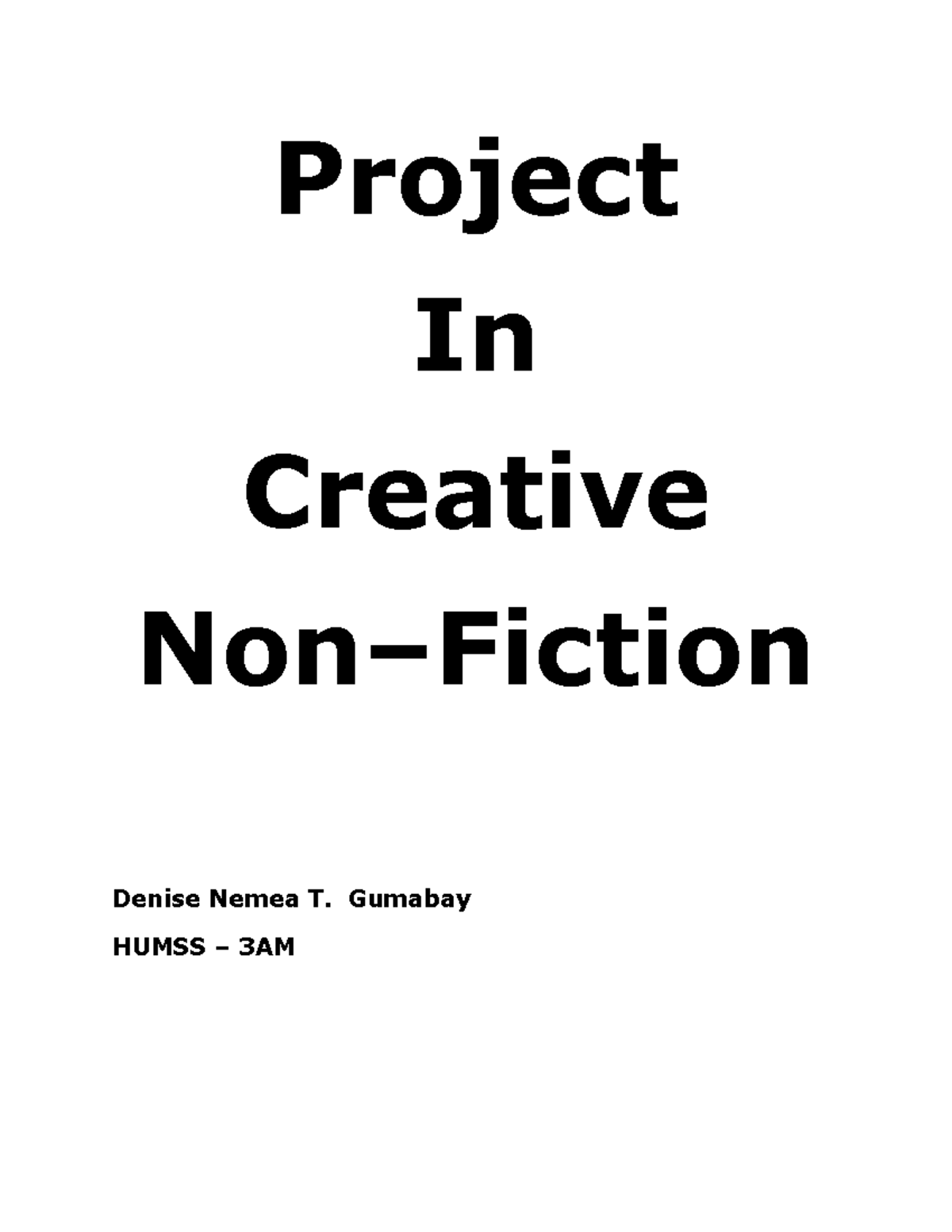 Creative - AAAAAAAAAAAAA - Project In Creative Non–Fiction Denise Nemea ...