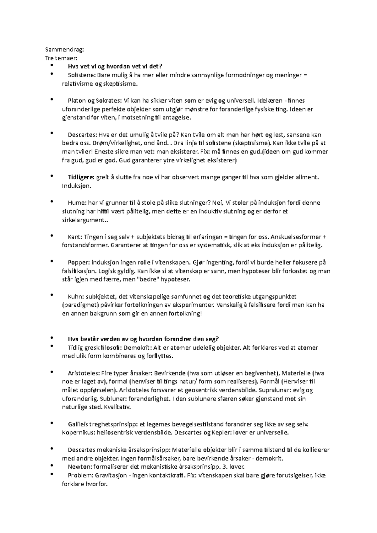 Sammendrag før eksamen - Sammendrag: Tre temaer: Hva vet vi og hvordan vet vi det? Sofistene ...