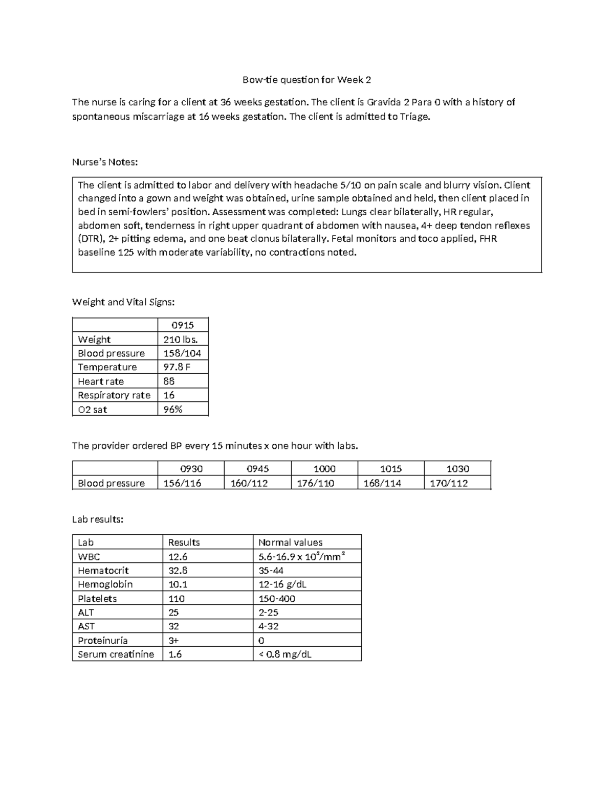 Bow-tie Question for Week 2 - The client is Gravida 2 Para 0 with a ...