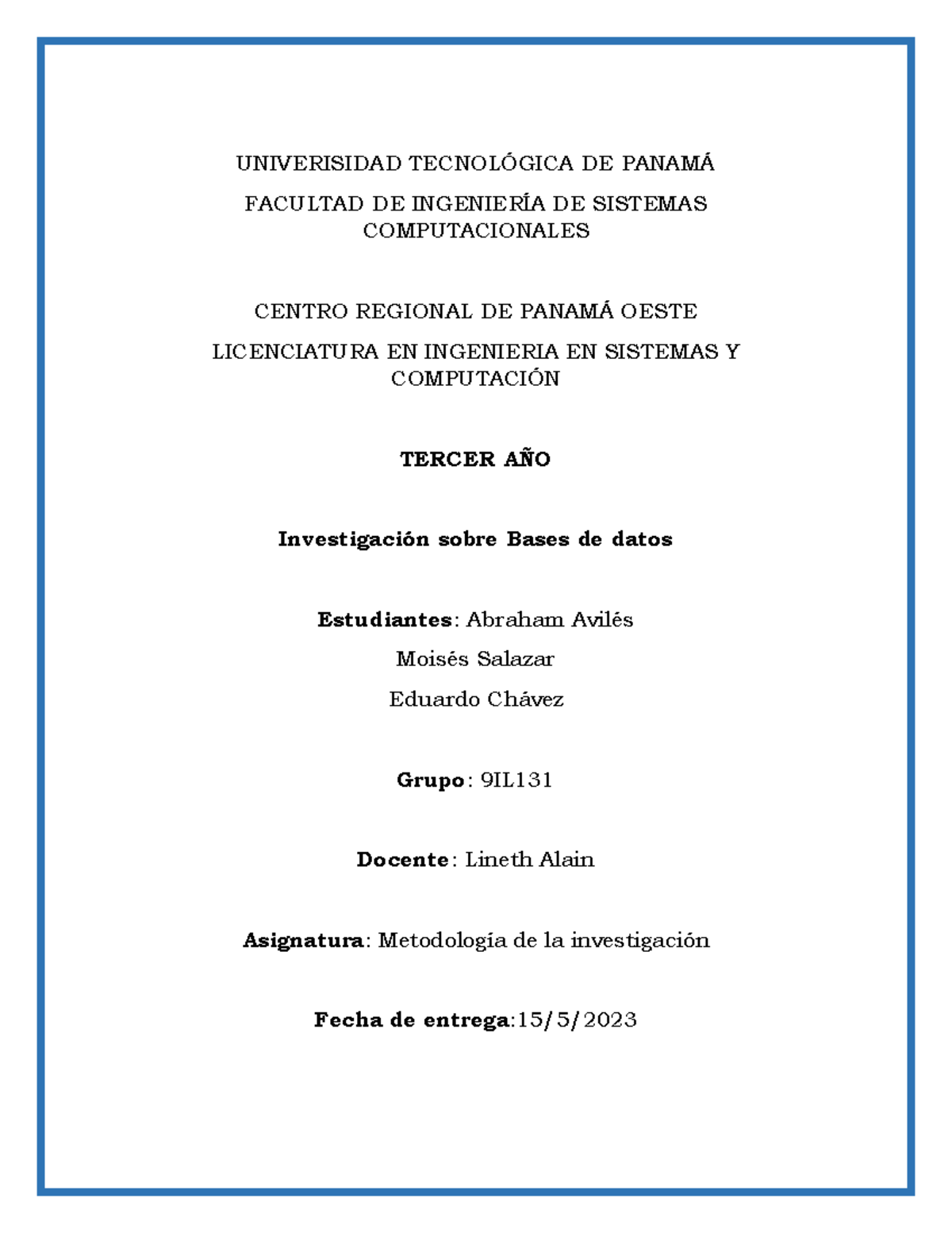 Investigacion sobre bases de datos - UNIVERISIDAD TECNOL”GICA DE PANAM¡ FACULTAD DE INGENIERÕA ...