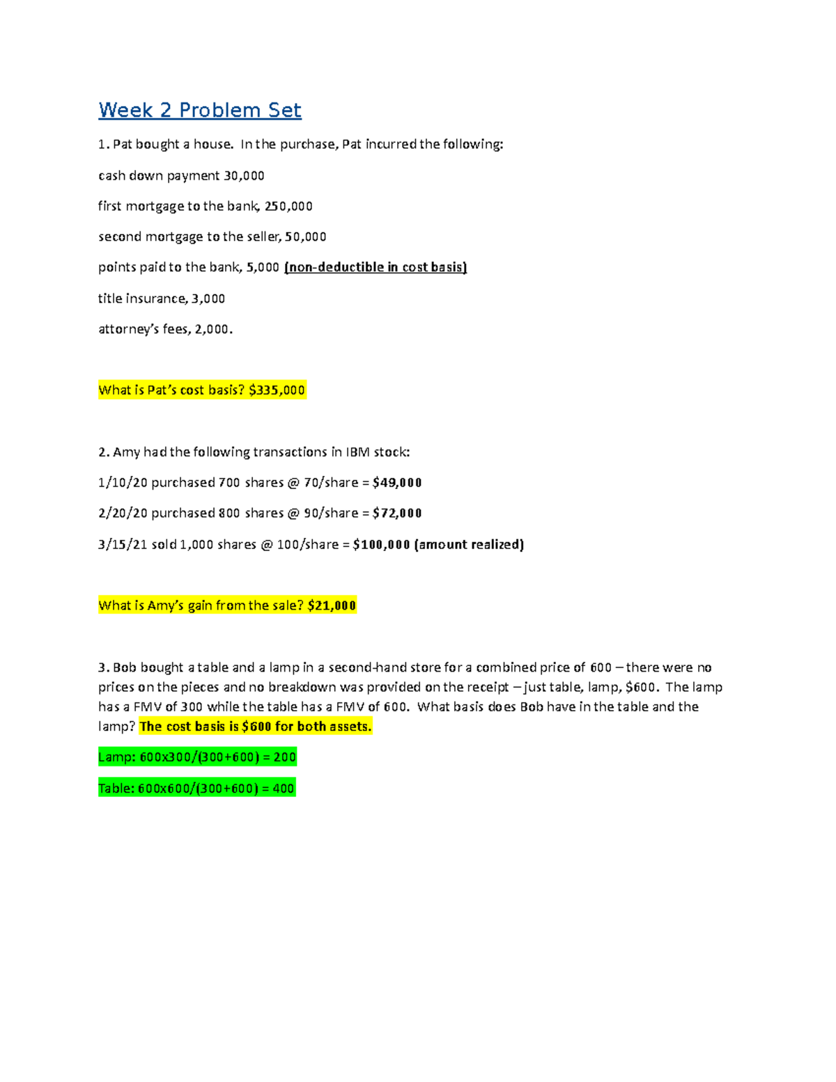 Week 2 Problem Set - Answers - Week 2 Problem Set Pat bought a house. In the purchase, Pat ...