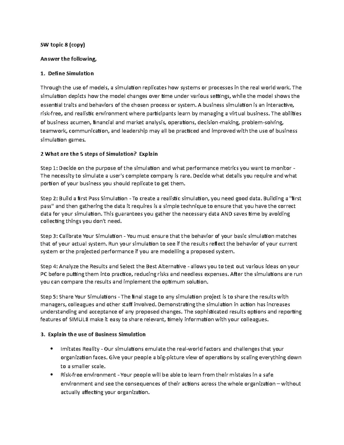 Simulation - SW topic 8 (copy) Answer the following, Define Simulation Through the use of models ...