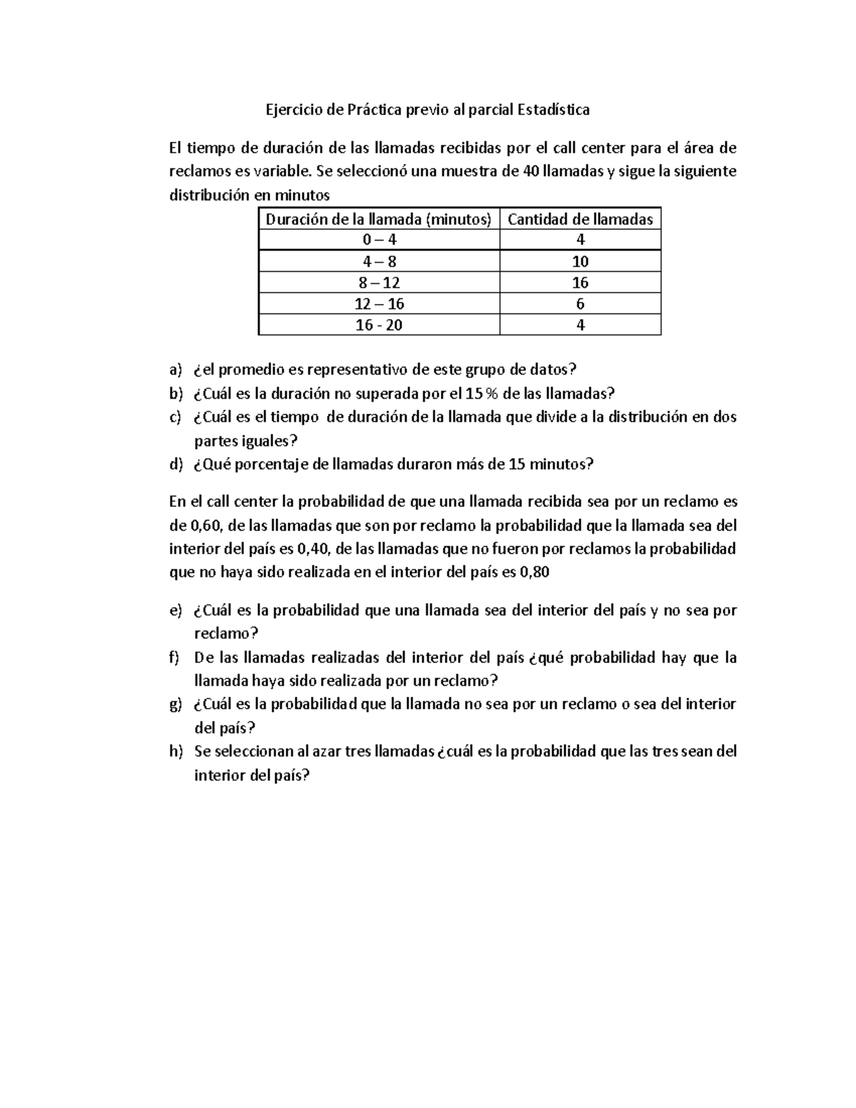 Ejercicio de Práctica previo al primer parcial estadística 1 - Ejercicio de Práctica previo al ...