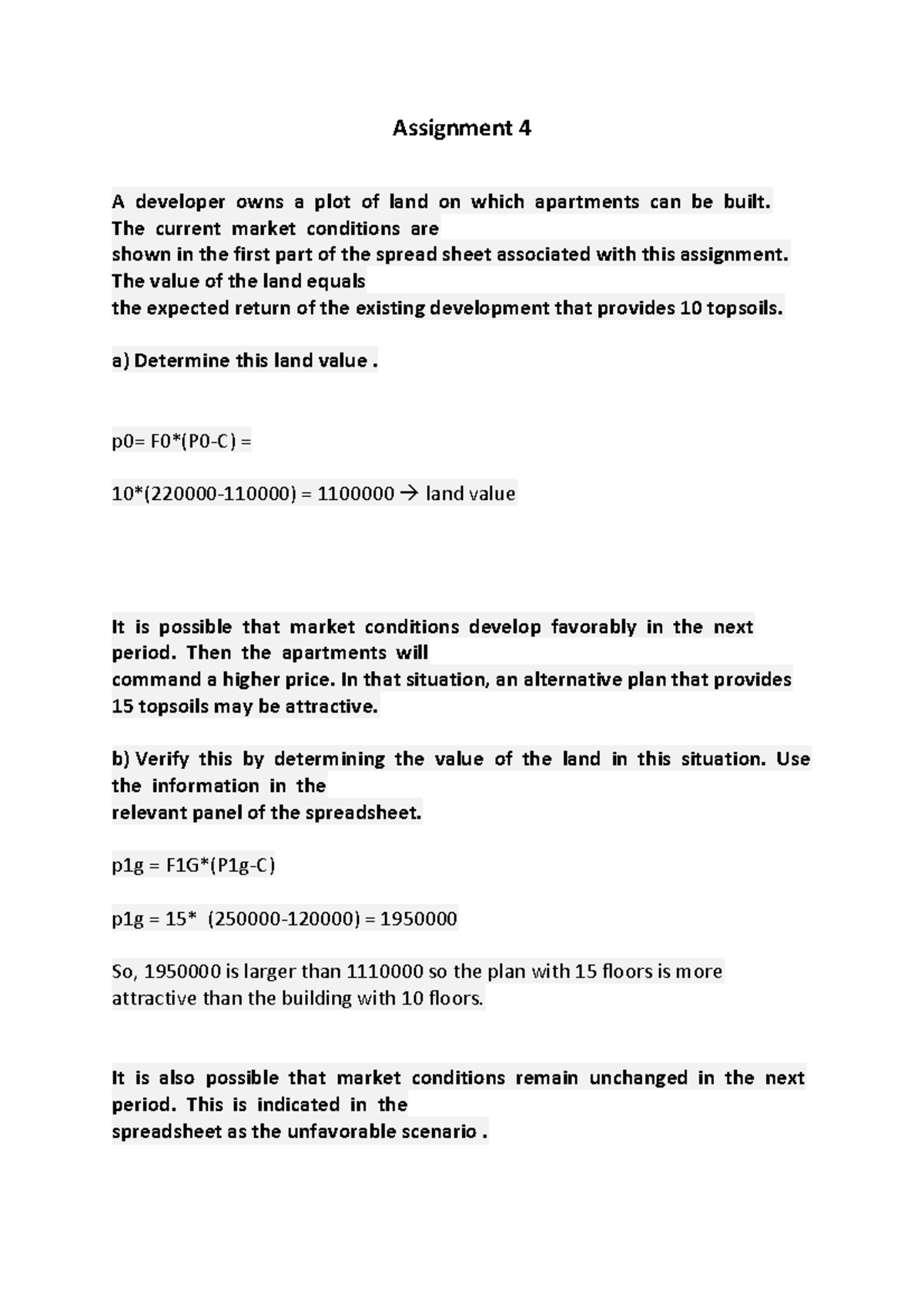 Assigment 4 - assignment - Assignment 4 A developer owns a plot of land on which apartments can ...