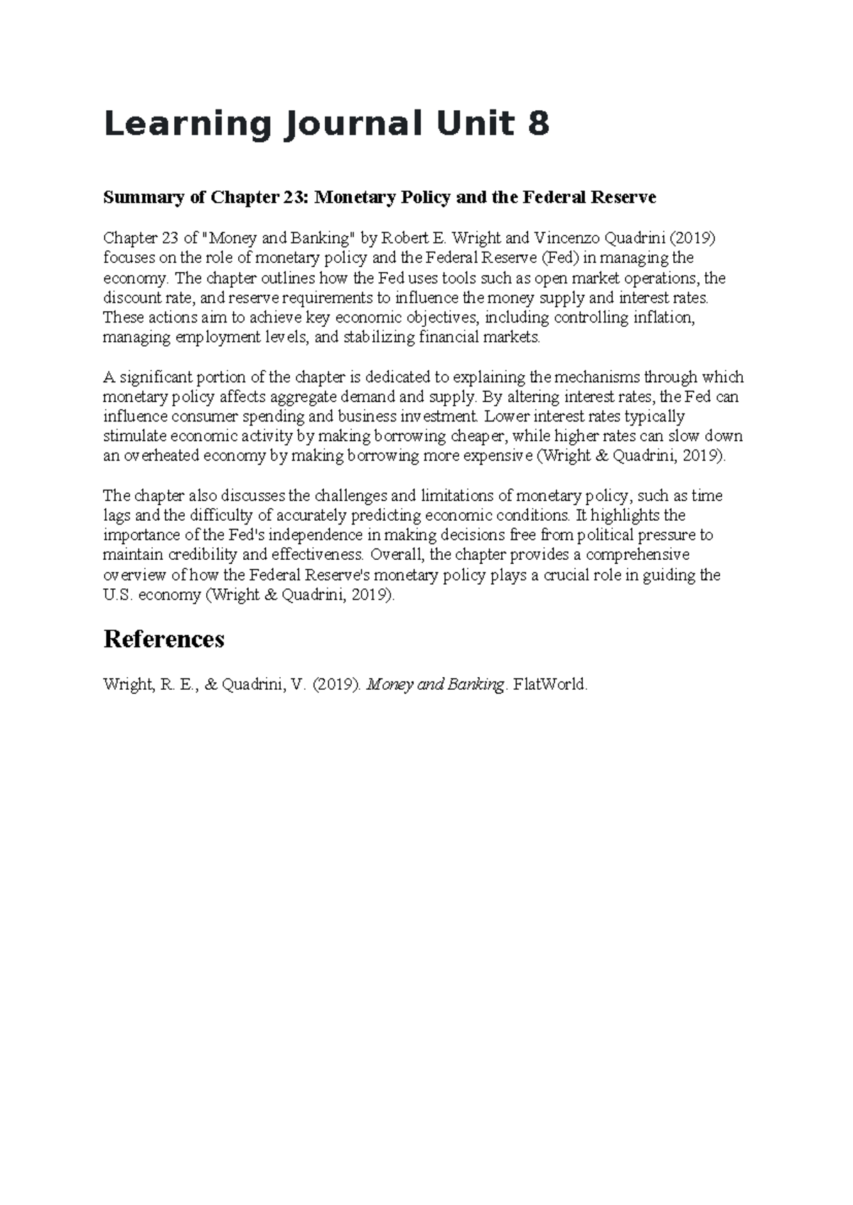 Learning Journal Unit 8 - Wright and Vincenzo Quadrini (2019) focuses on the role of monetary ...