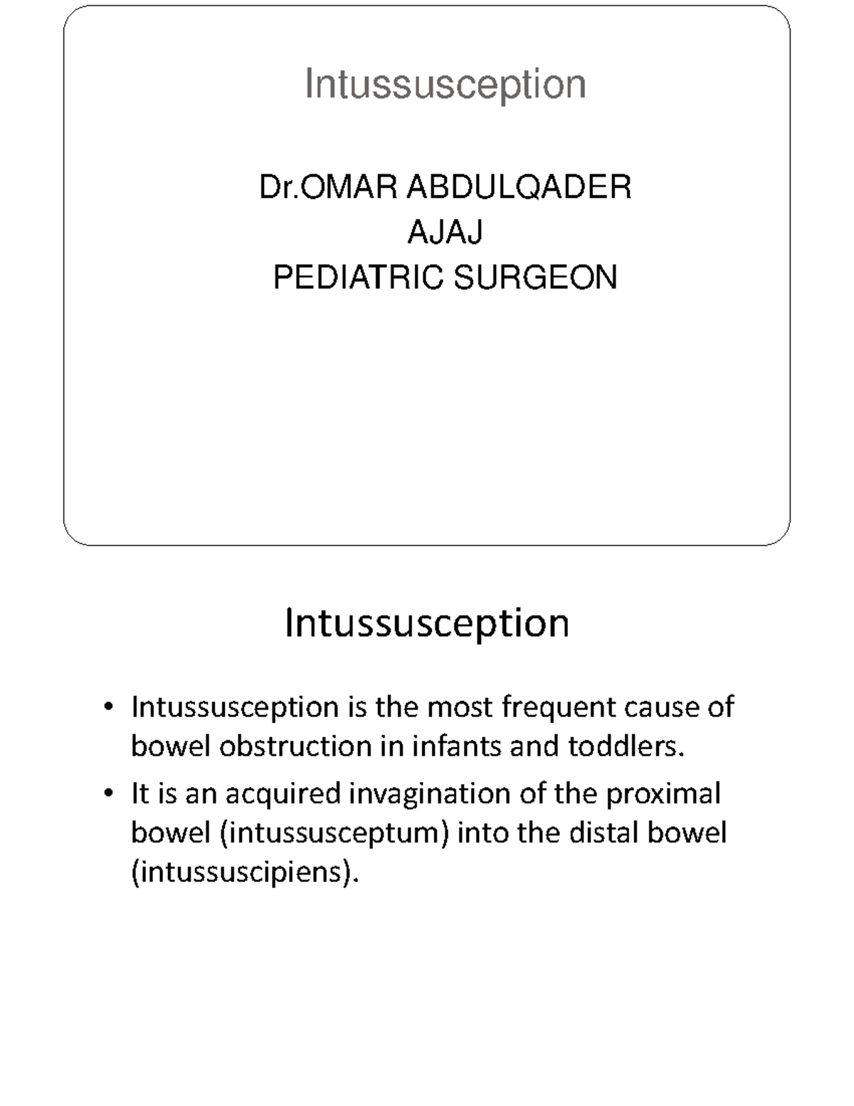Intussusception - medicine - Intussusception Dr ABDULQADER AJAJ ...