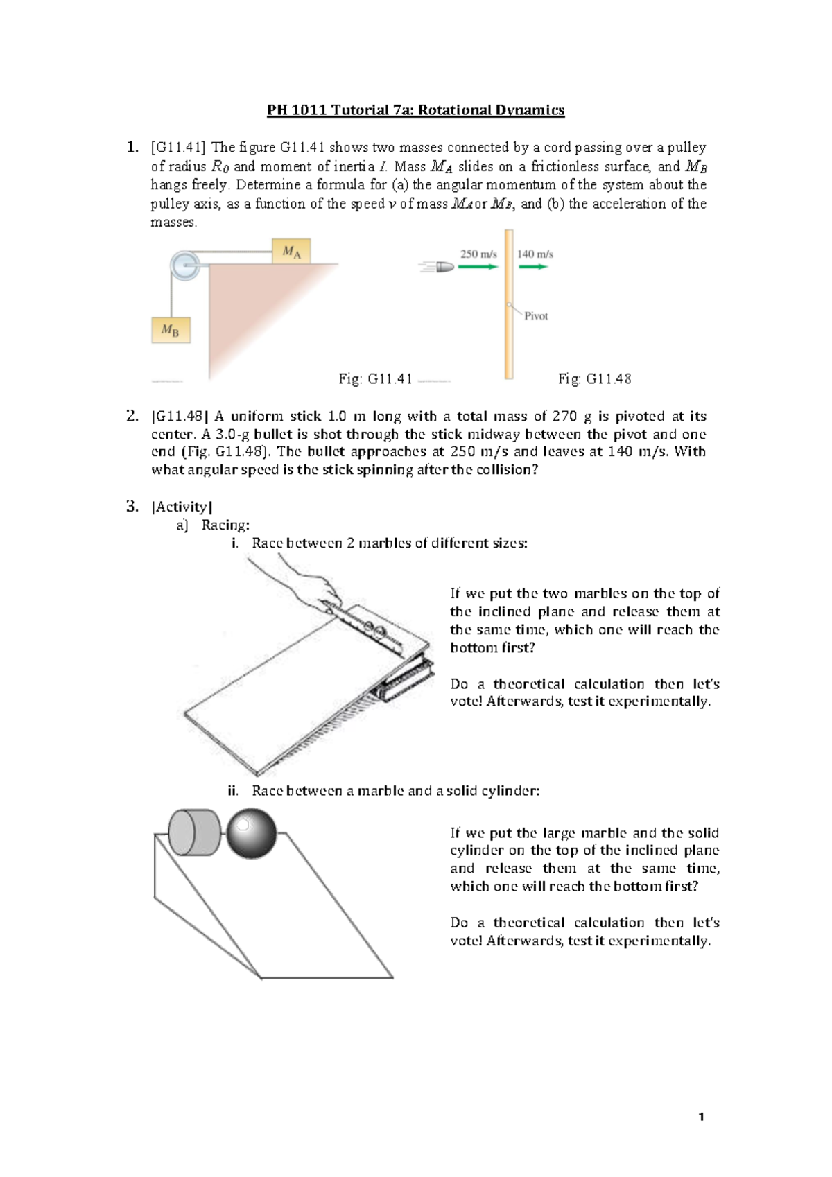 PH 1011 Tutorial 7a + 7b - 1 **PH 1011 Tutorial 7a: Rotational Dynamics ...