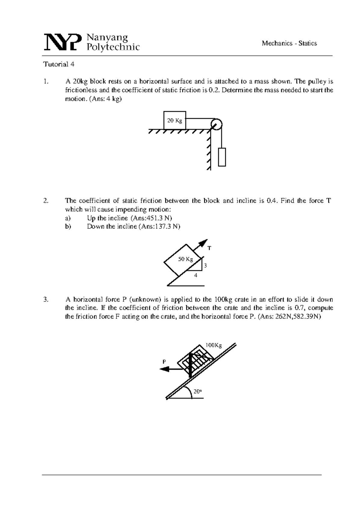 MS Tut 4 - MS Tut 4 - Mechanics - Statics Tutorial 4 1. A 20kg block ...