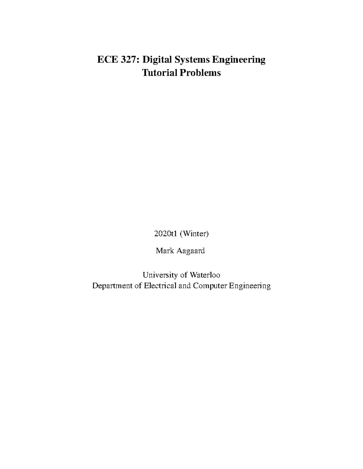 Tut-prob - ECE 327: Digital Systems Engineering Tutorial Problems 2020t1 (Winter) Mark Aagaard ...