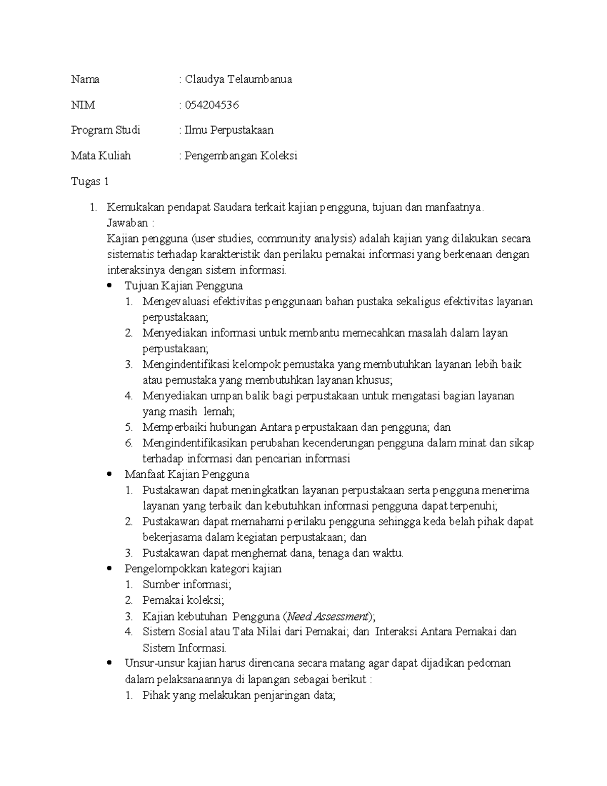 Tugas 1 Pengembangan Koleksi - Nama : Claudya Telaumbanua NIM : 054204536 Program Studi : Ilmu ...