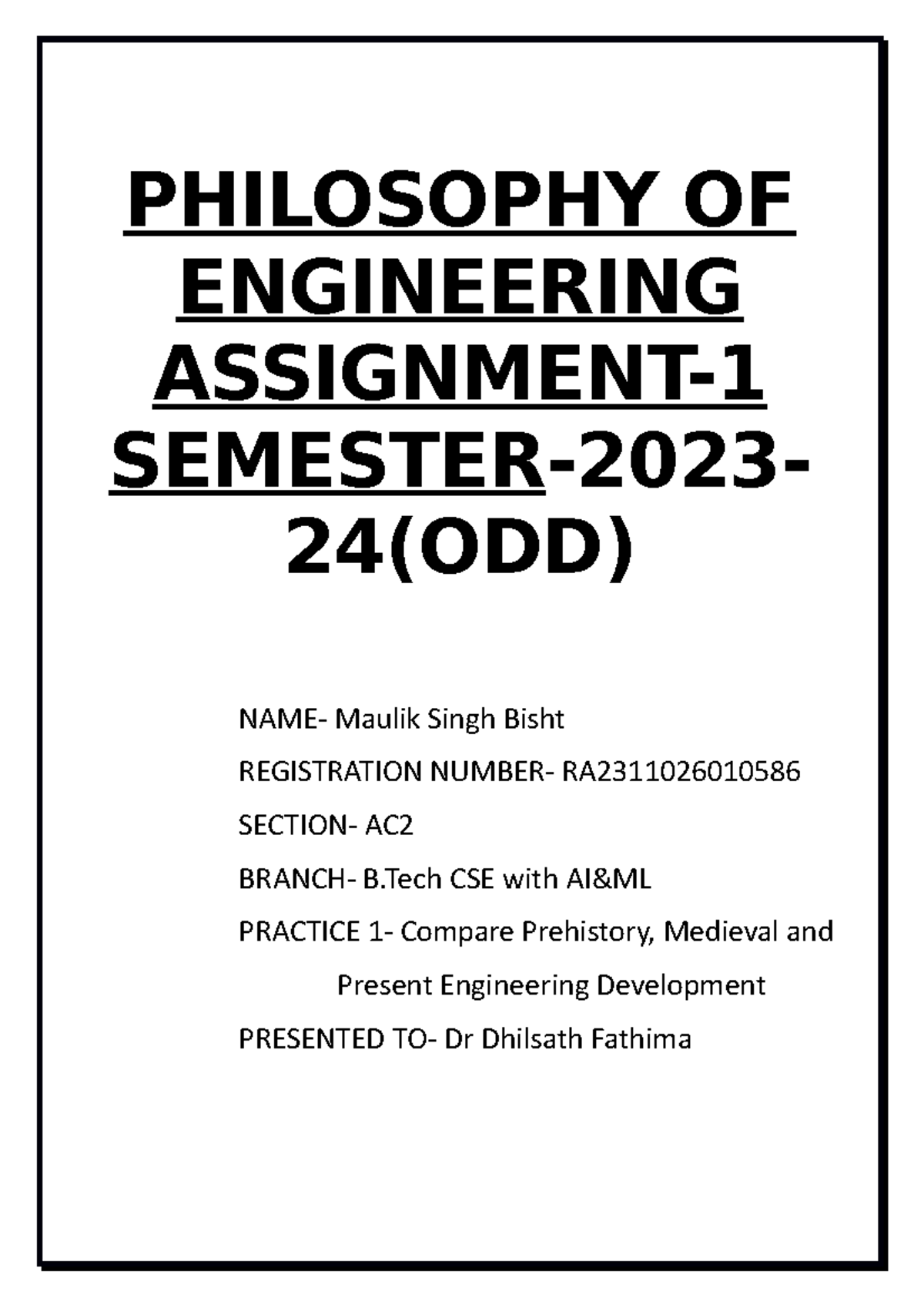 Name - yes - PHILOSOPHY OF ENGINEERING ASSIGNMENT- SEMESTER-2023- 24(ODD) NAME- Maulik Singh ...