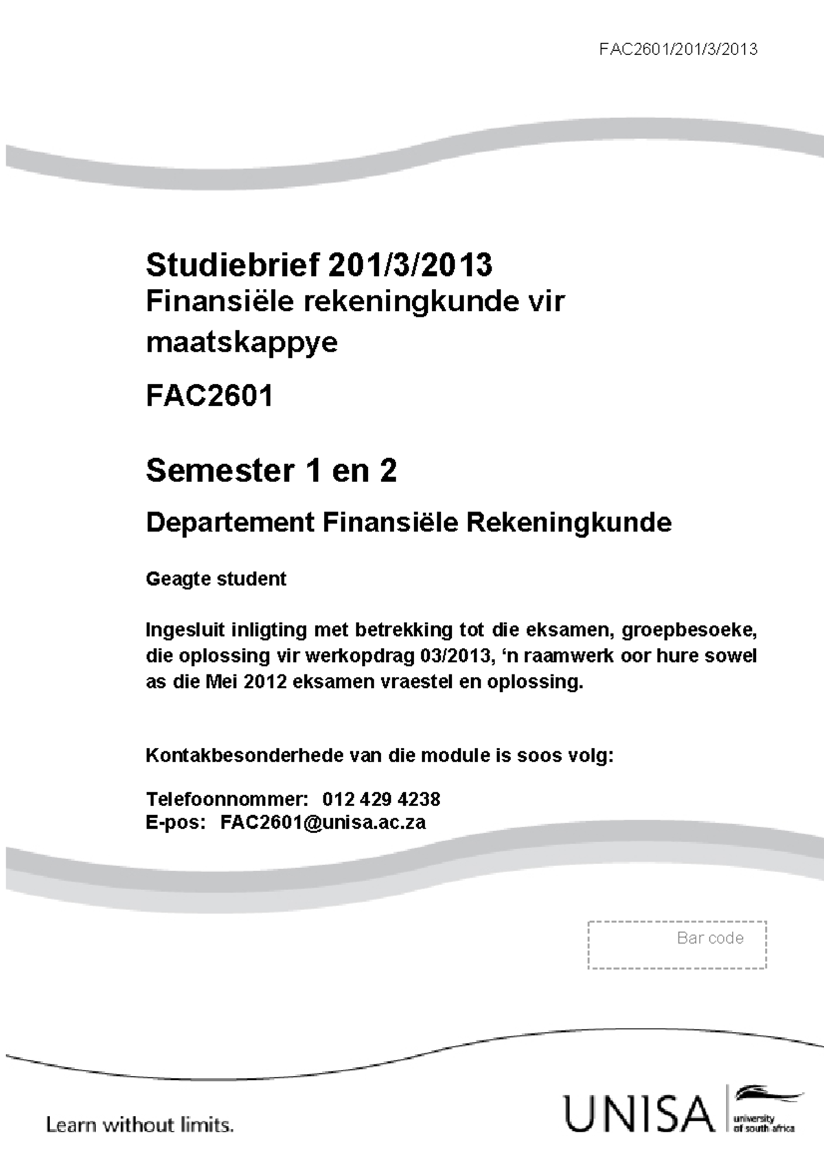 FAC2601 Tut 201 3 2013 - FAC2601/201/3/ Studiebrief 201/3/ Finansiële ...