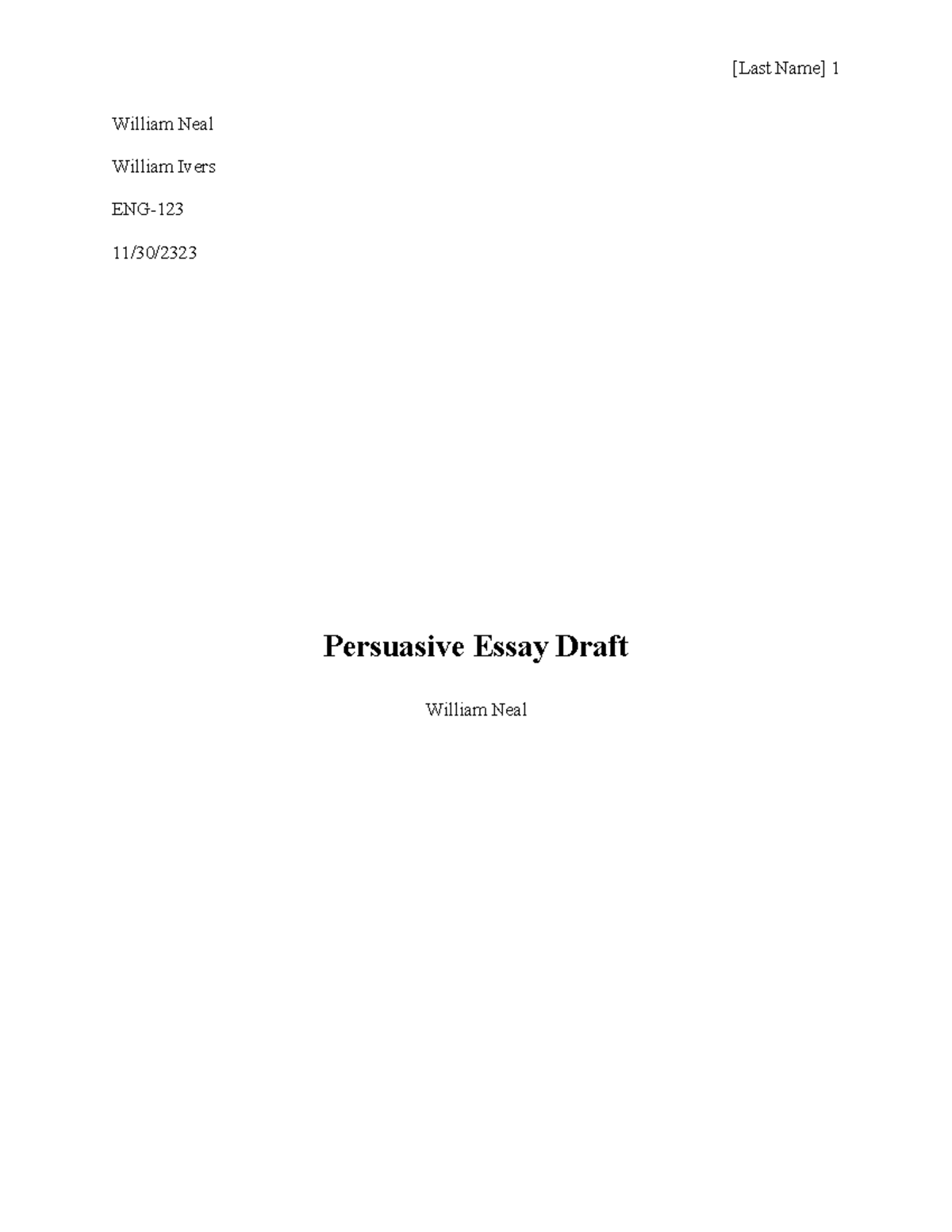 Persuasive Essay Draft - William Neal William Ivers ENG- 11/30 ...