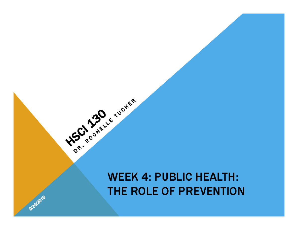 HSCI130 Sept 26 Health Promotion - WEEK 4: PUBLIC HEALTH: THE ROLE OF ...