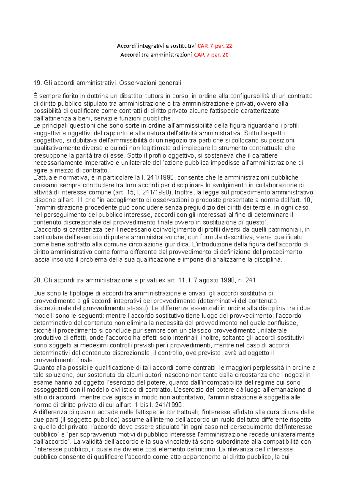 Accordi integrativi e sostitutivi CAP - 7 par. 22 Accordi tra amministrazioni CAP. 7 par. 20 Gli ...