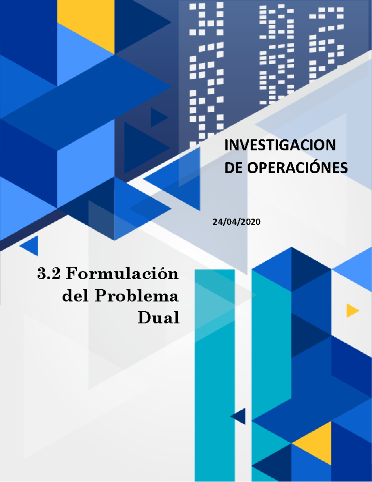 3.2 Formulación del problema dual - Warning: TT: undefined function: 32 INVESTIGACION DE ...