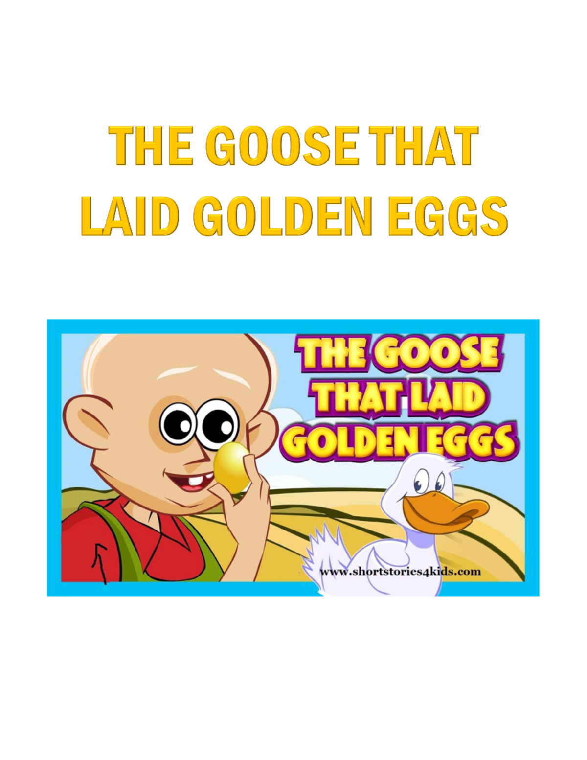 THE Goose THAT LAID Golden EGGS - Once upon a time in a village, there ...