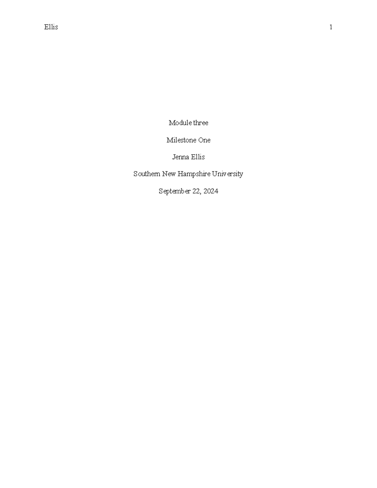 BUS 400 Milestone 1 - I received and 100. - Ellis 1 Module three ...