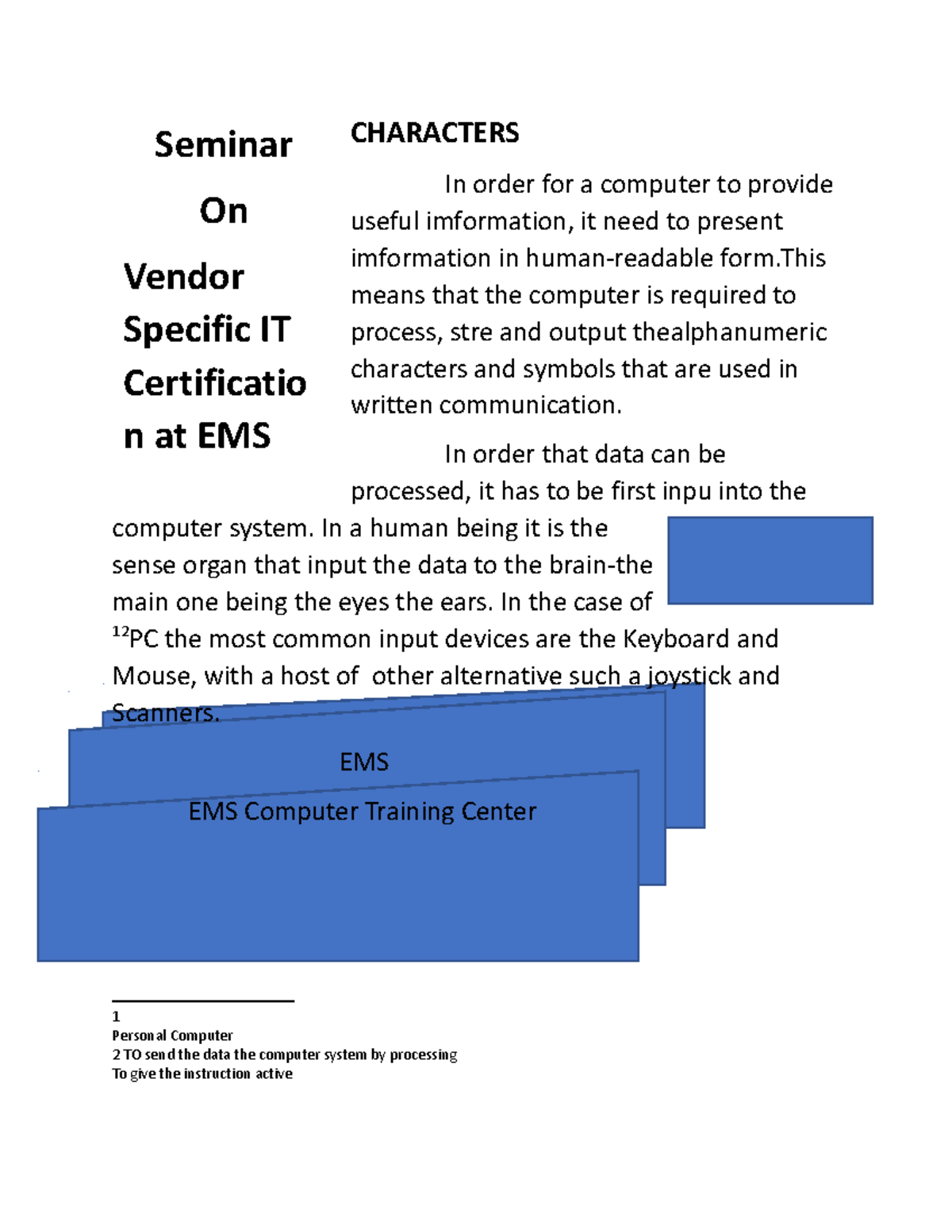 It word exercise - IT practice - CHARACTERS In order for a computer to ...