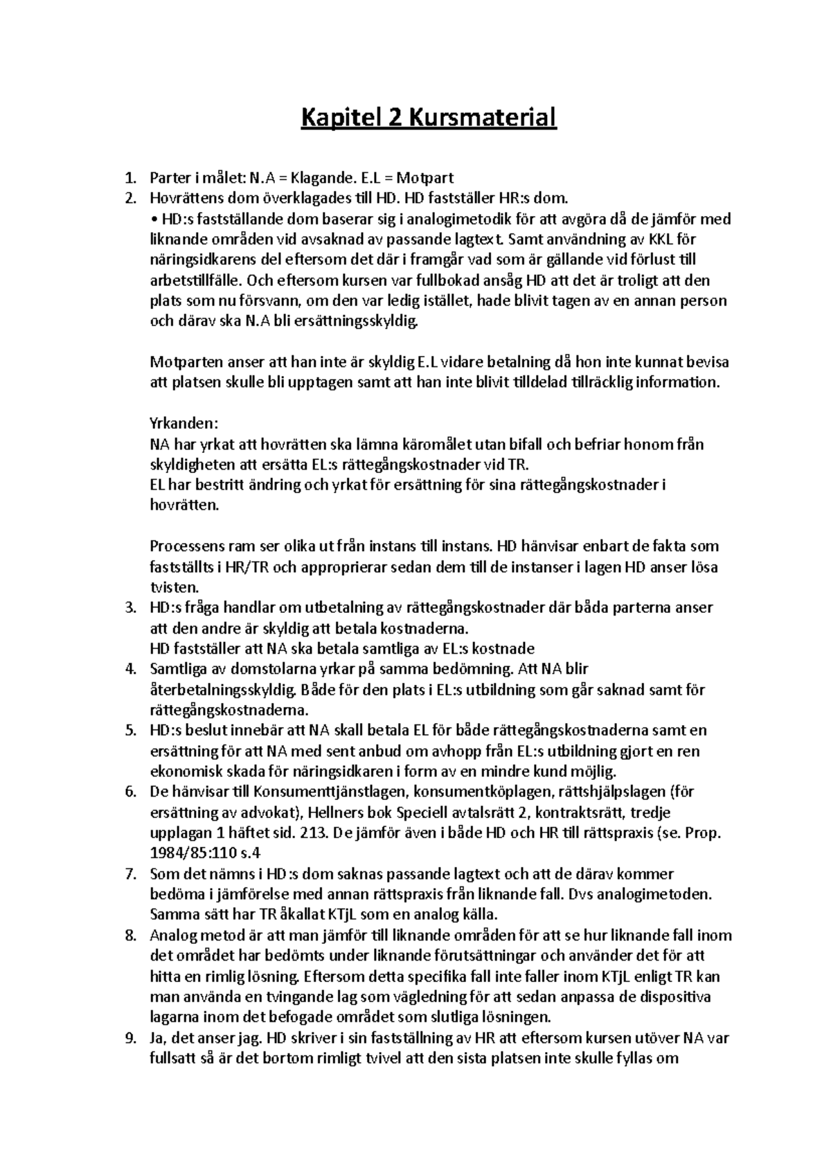 Kapitel 2 Kursmaterial - Kapitel 2 Kursmaterial Parter i målet: N = Klagande. E = Motpart ...