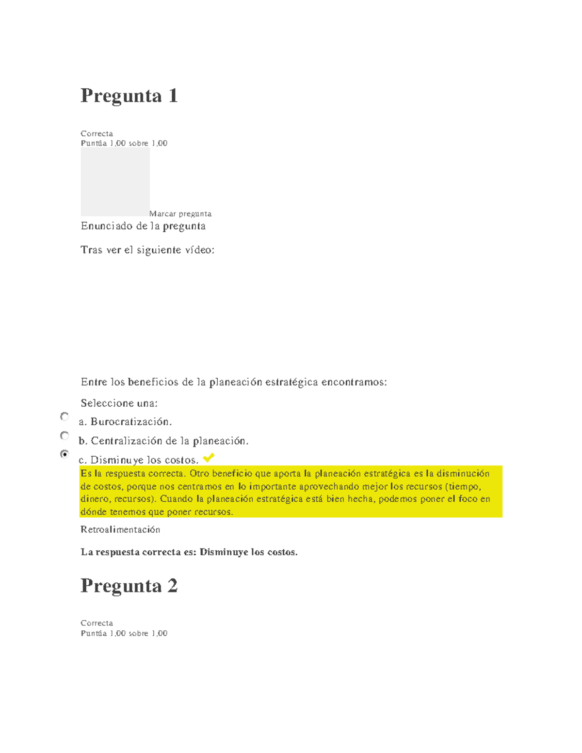 Examen- Unidad-2 balance Scorecard - Pregunta 1 Correcta Puntúa 1,00 sobre 1, Marcar pregunta ...