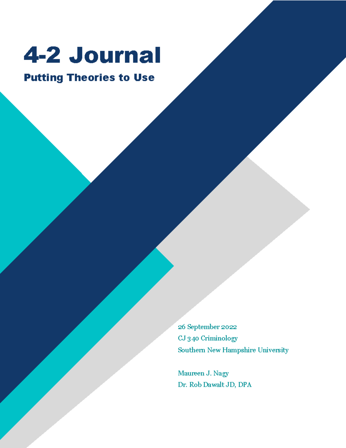 CJ 340 Module Four Journal - 4-2 Journal Putting Theories to Use 26 ...